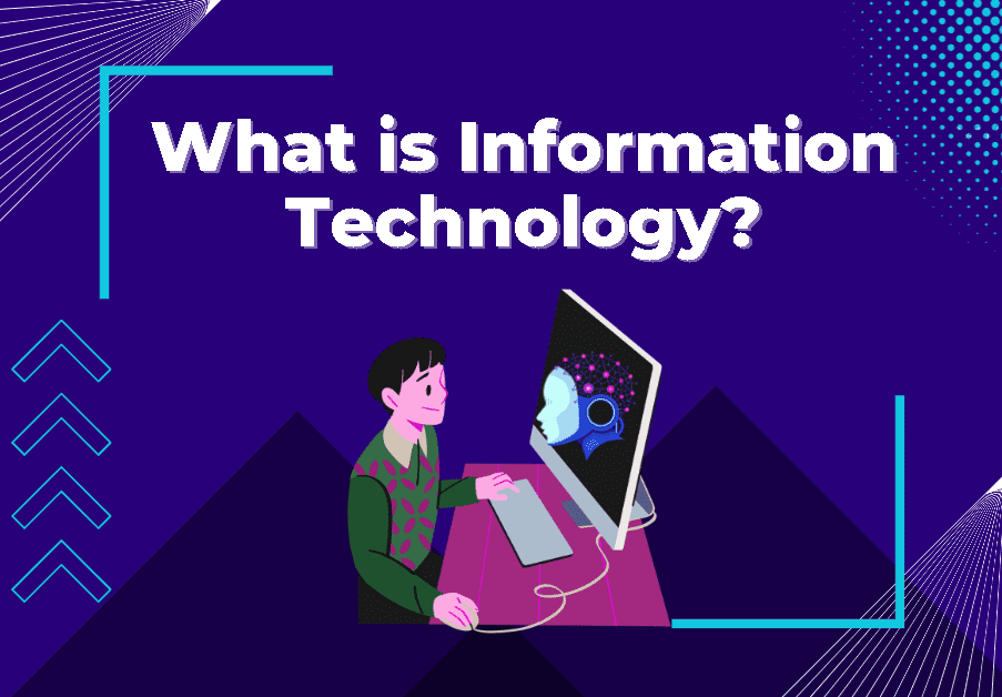 What is Information Technology? A Powerful IT Guide (2026)